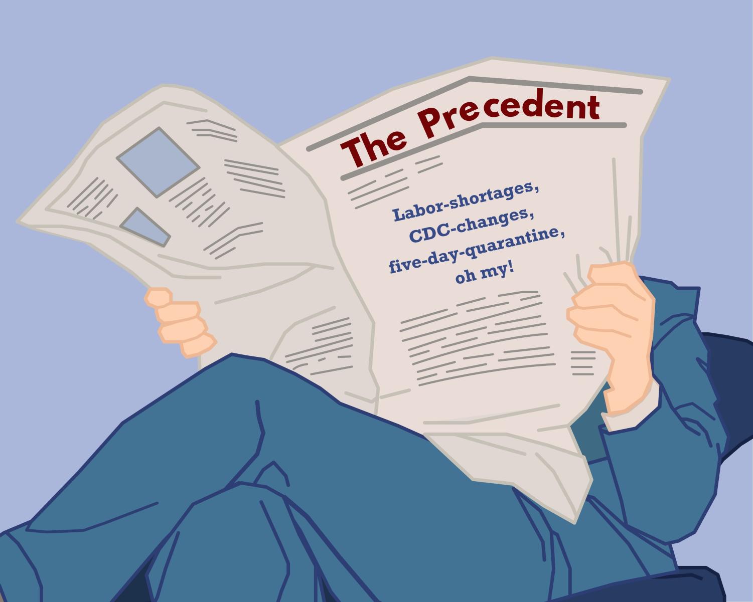 Labor-shortages, CDC-changes, five-day-quarantine, oh my! – The Precedent